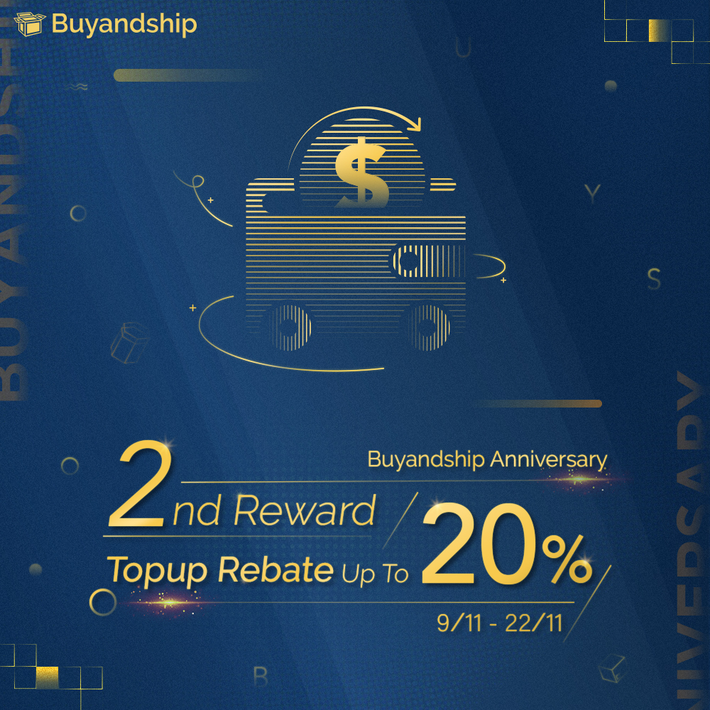 6th Anniversary – 2nd Reward: Topup Rebate up to 20% | Buy&Ship Hong Kong